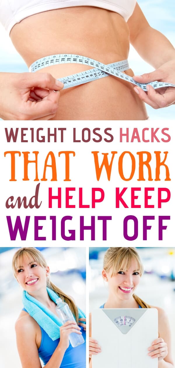Weight Loss Hacks That Work And Help Keep Weight Off So Simple Ideas