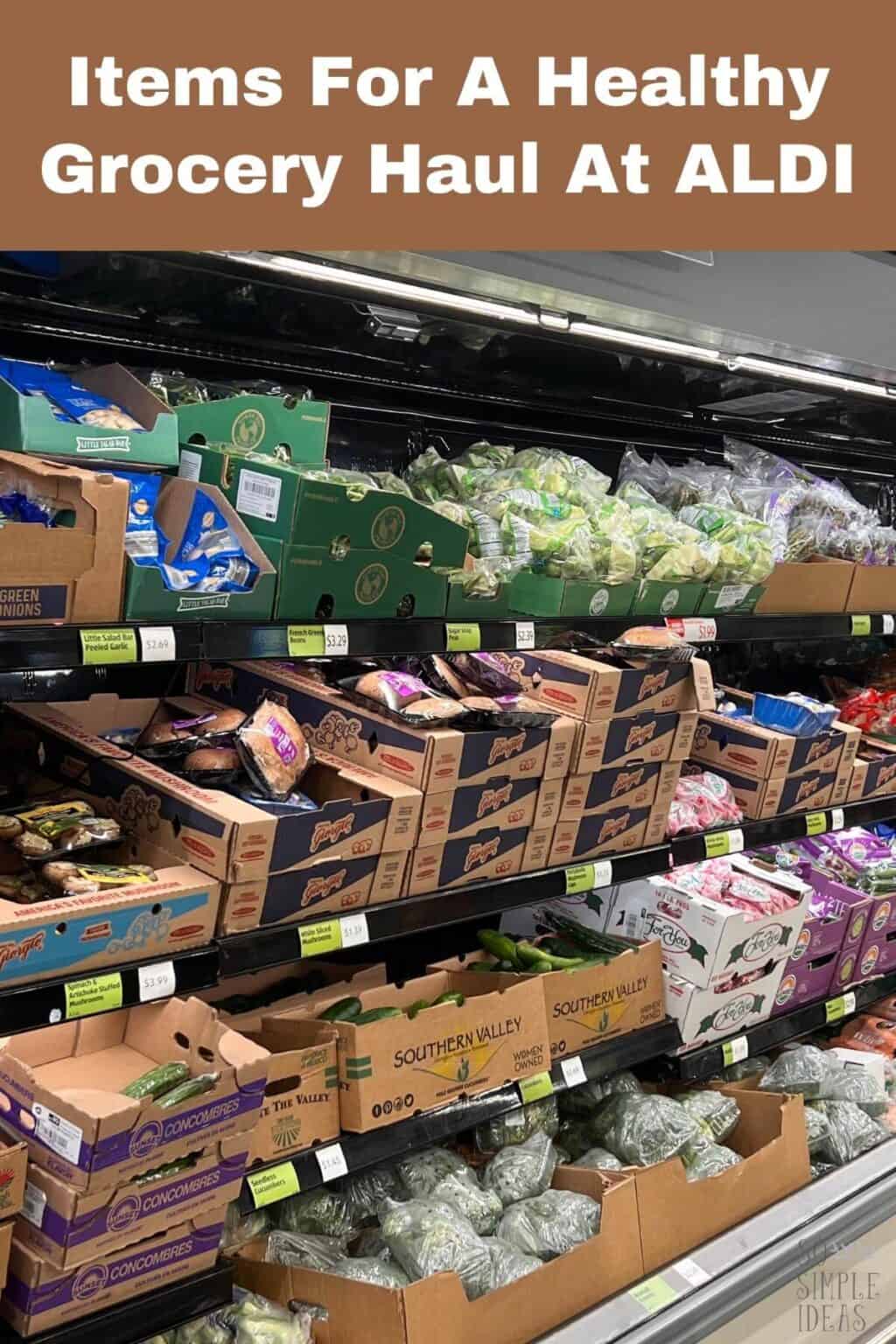 Healthy Grocery Haul At ALDI - So Simple Ideas